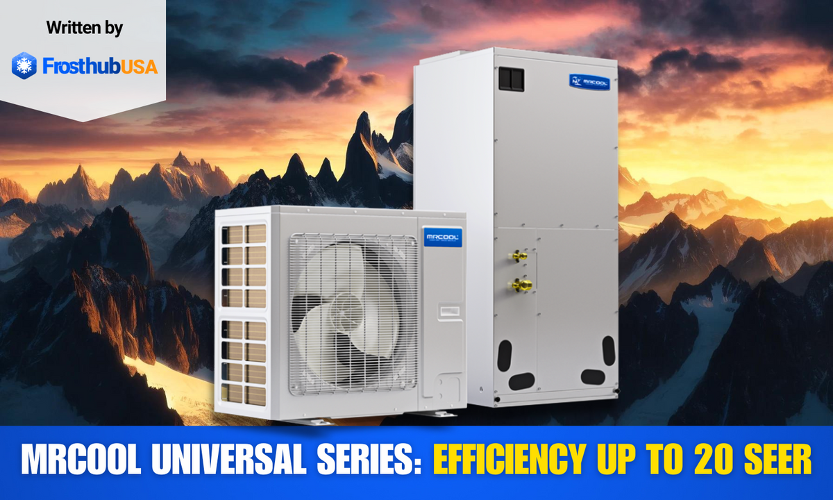 Chill Smarter: Why MrCool's Universal Series High SEER Wins! – FrosthubUSA