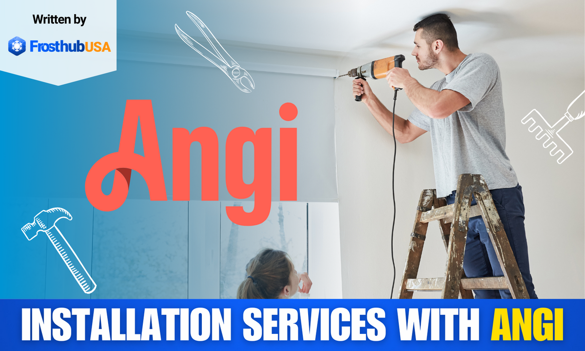 Angi Installation Services – FrosthubUSA